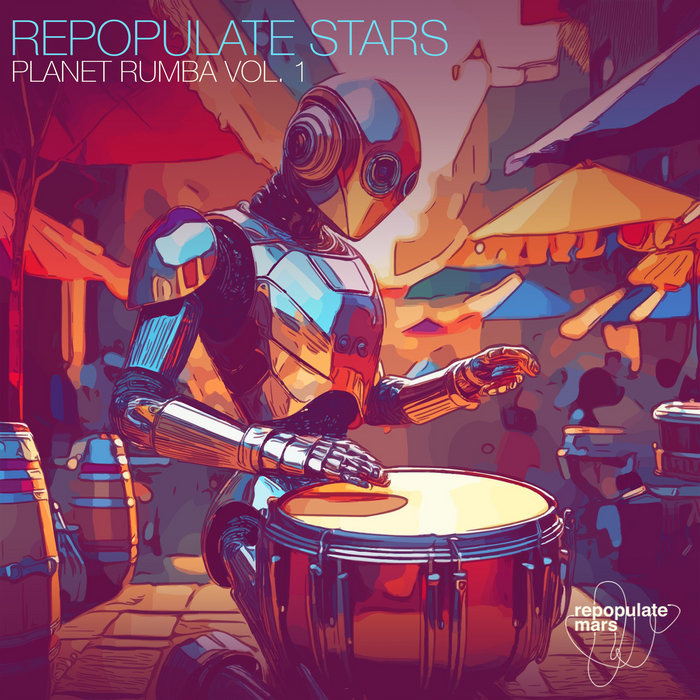 Repopulate Stars Planet Rumba Vol. 1 | Various Artists | Repopulate Mars