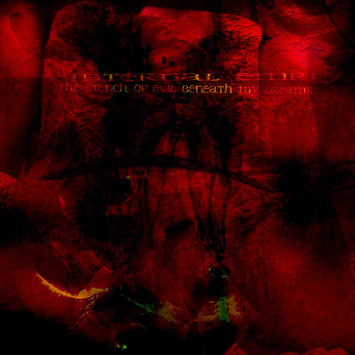 the stench of evil beneath my dreams | Internal Empty | Lackthrow