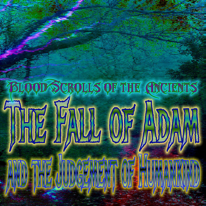 The Fall of Adam and the Judgement of Humankind | Blood Scrolls of the ...