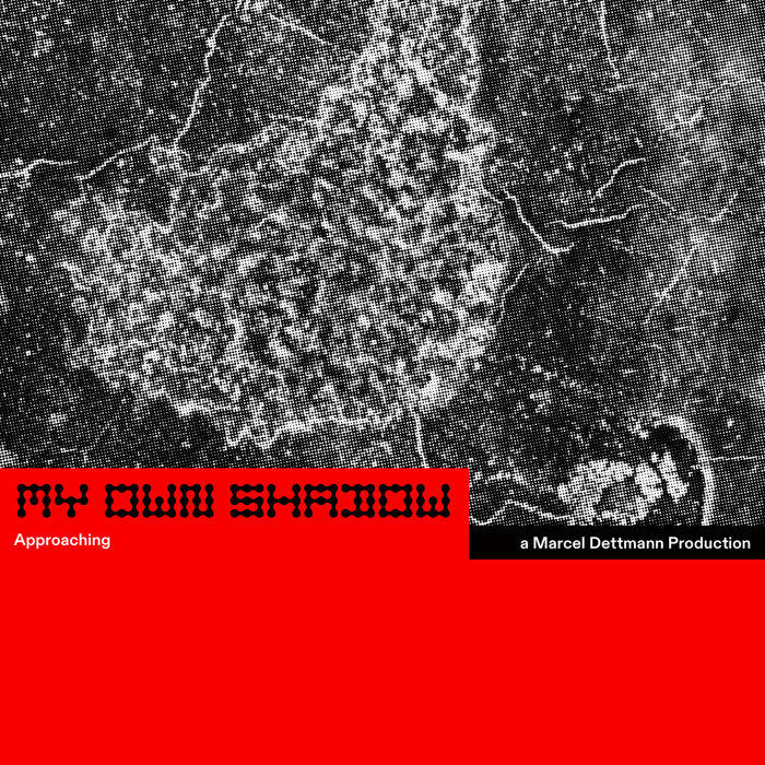 My Own Shadow: Approaching | Marcel Dettmann