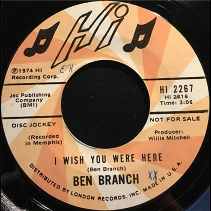 I Wish You Were Here | Ben Branch