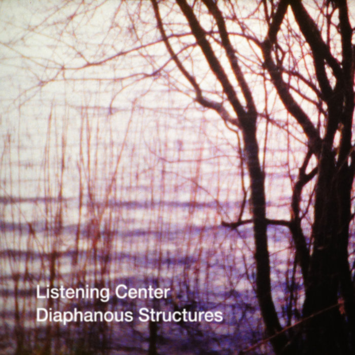 Diaphanous Structures | Listening Center