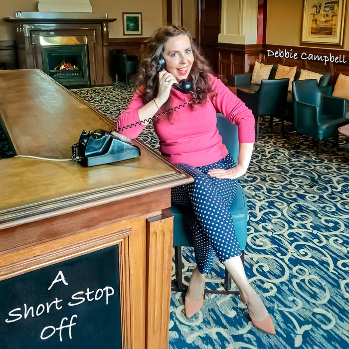 A Short Stop Off | Debbie Campbell | Debbie Campbell Music