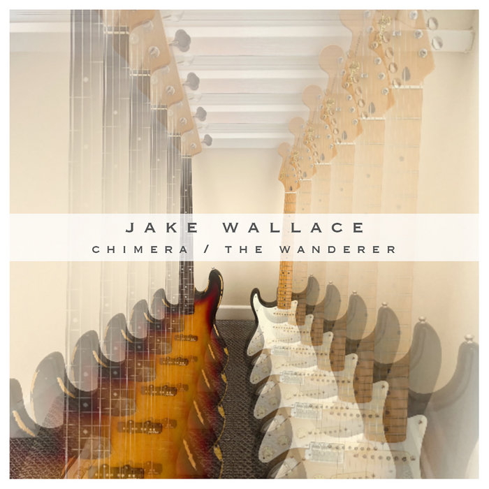 Chimera / The Wanderer | Jake Wallace