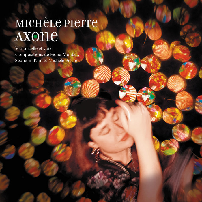 Axone | Michèle Pierre