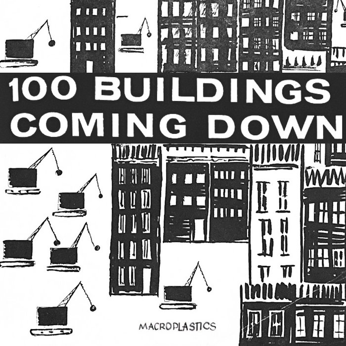 100 Buildings Coming Down | Macroplastics
