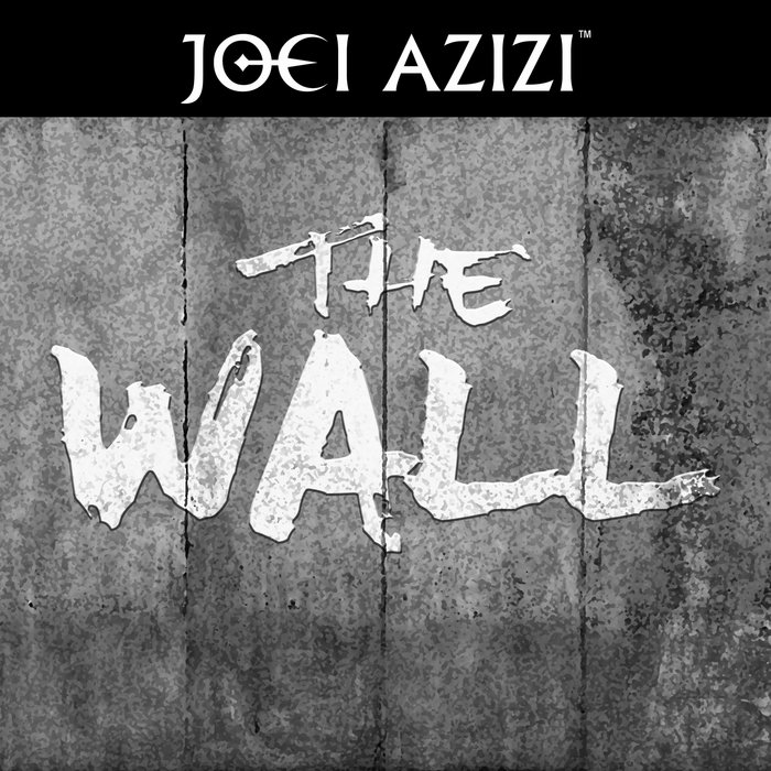 The Wall | Joei Azizi