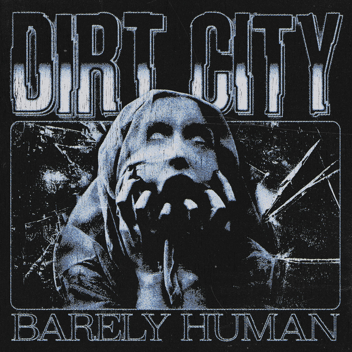 BARELY HUMAN | DIRT CITY