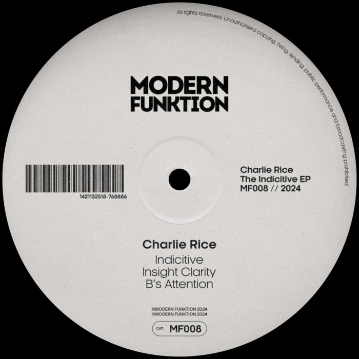 MF 008 - Charlie Rice - The Indicitive EP | Charlie Rice | Modern Funktion