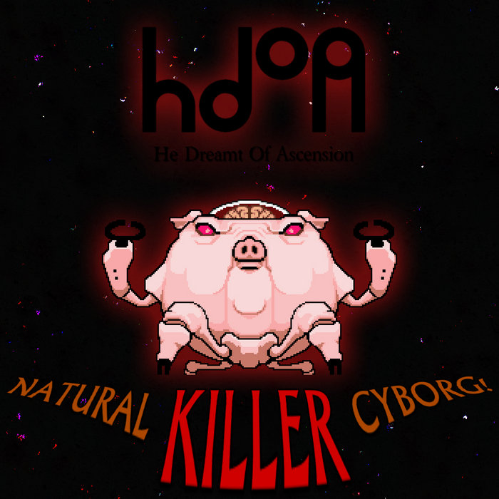 Natural Killer Cyborg | He Dreamt of Ascension