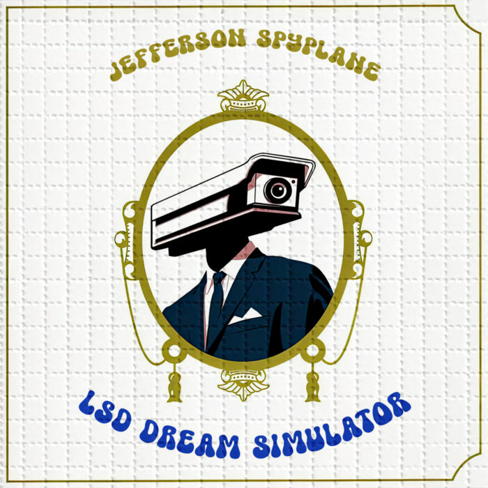 LSD: DREAM SIMULATOR | Jefferson Spyplane