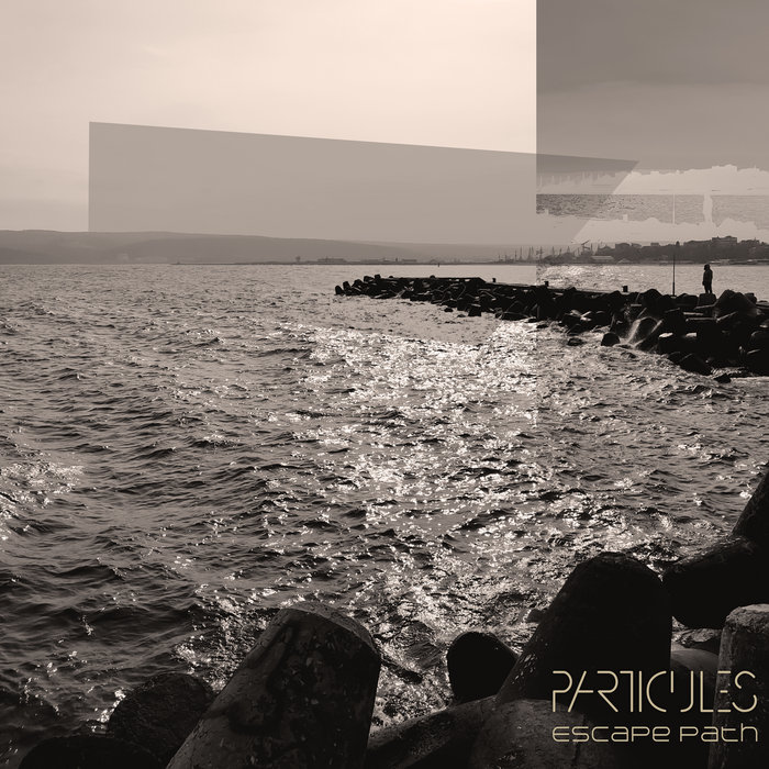Escape Path | Particules | Mahorka