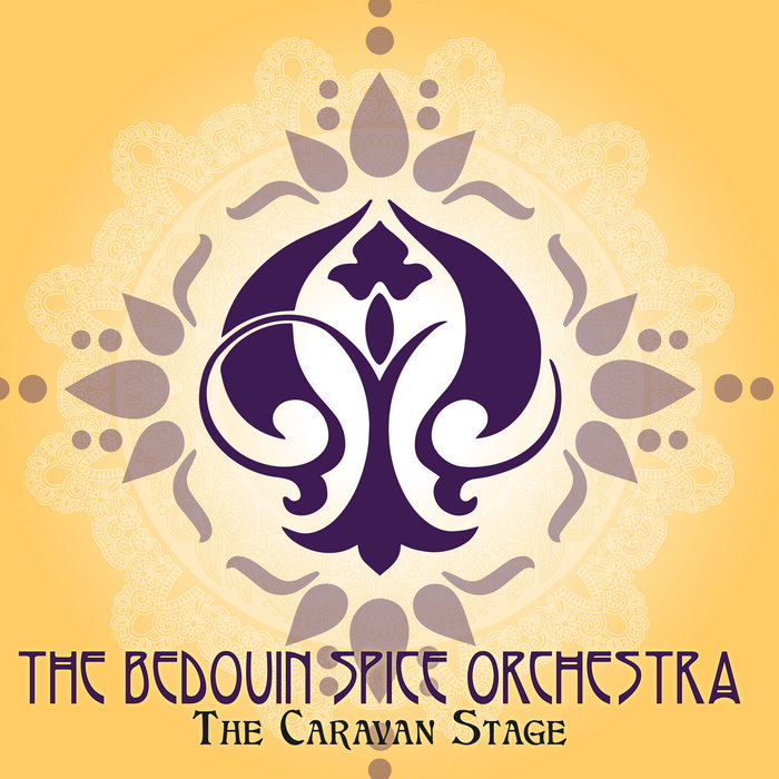 The Bedouin Spice Orchestra | The Caravan Stage