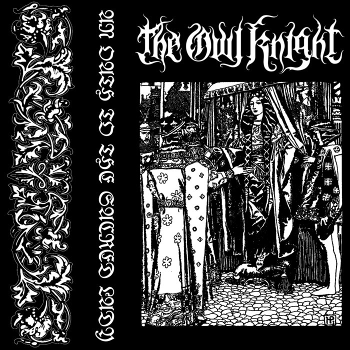 An Oath To The Sacred Lady | The Owl Knight | Ithildin Tape Production