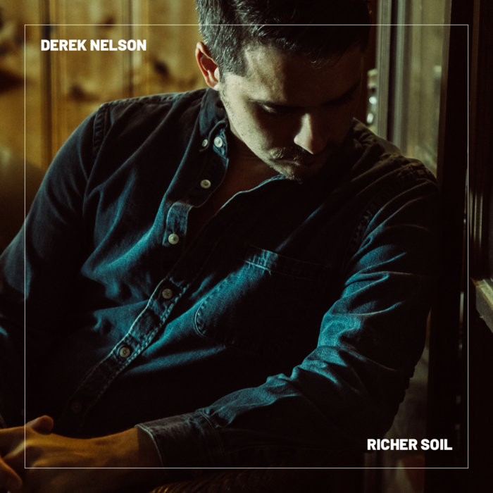 Richer Soil | Derek Nelson