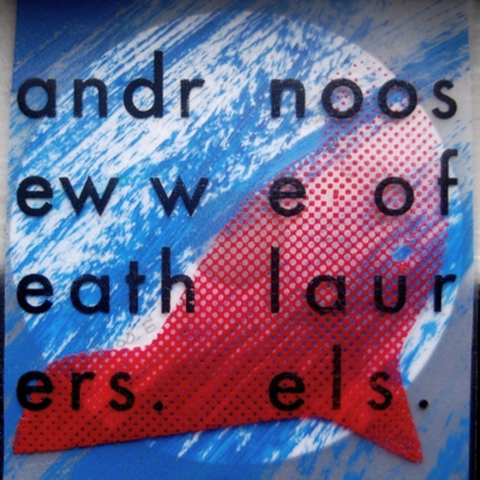 Andrew Weathers / Noose of Laurels | Andrew Weathers & Noose of Laurels ...