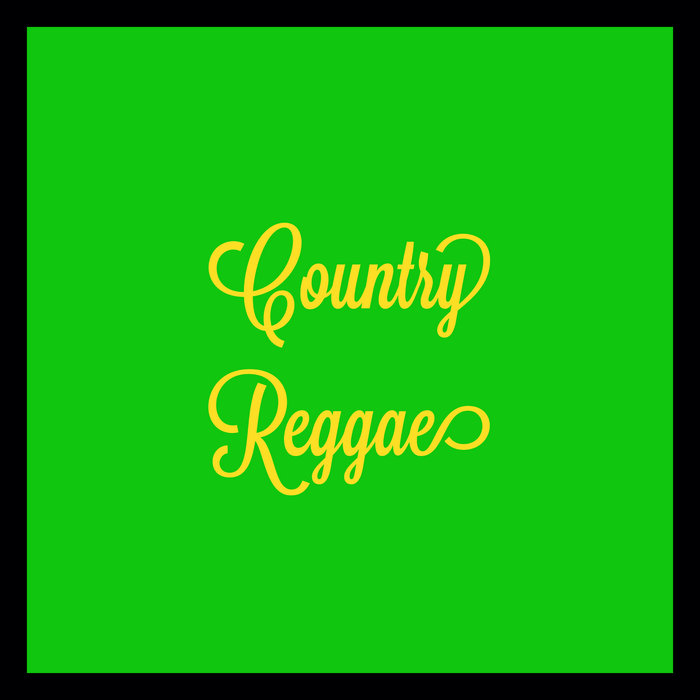 Country Reggae | Various Artists | Creative and Dreams Music Network, LLC
