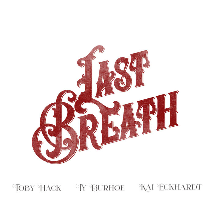 Last Breath | Toby Hack