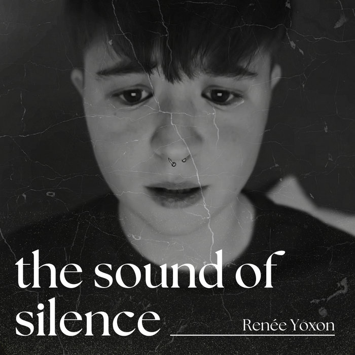 The Sound of Silence | Renée Yoxon