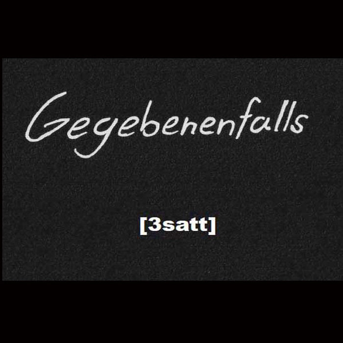 gegebenenfalls | 3satt