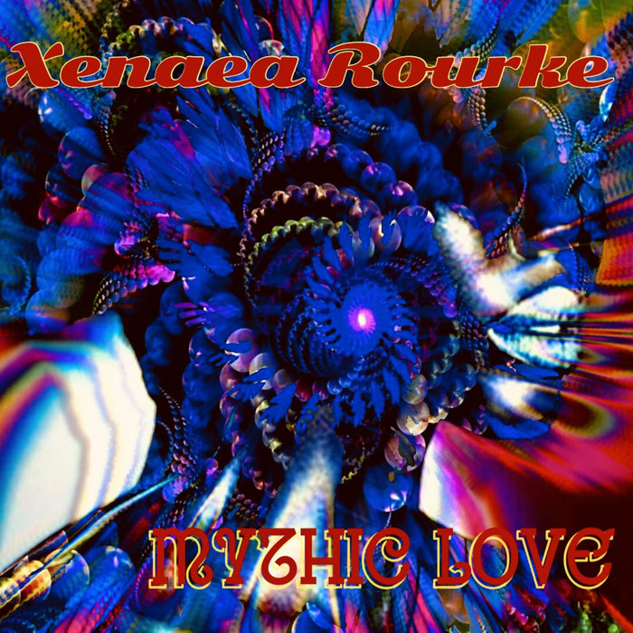 Mythic Love | Xenaea Rourke