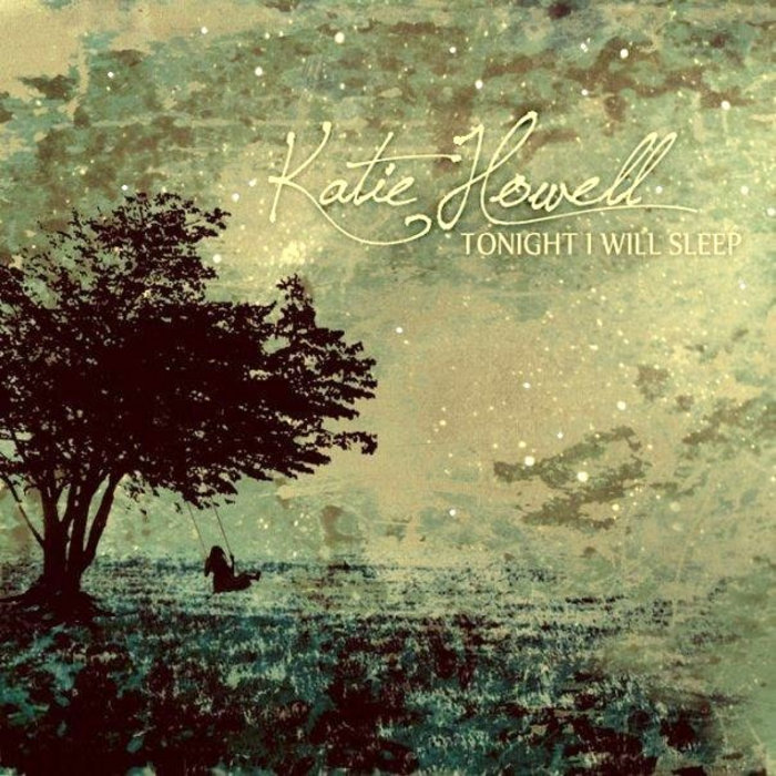 Tonight I Will Sleep | Katie Howell