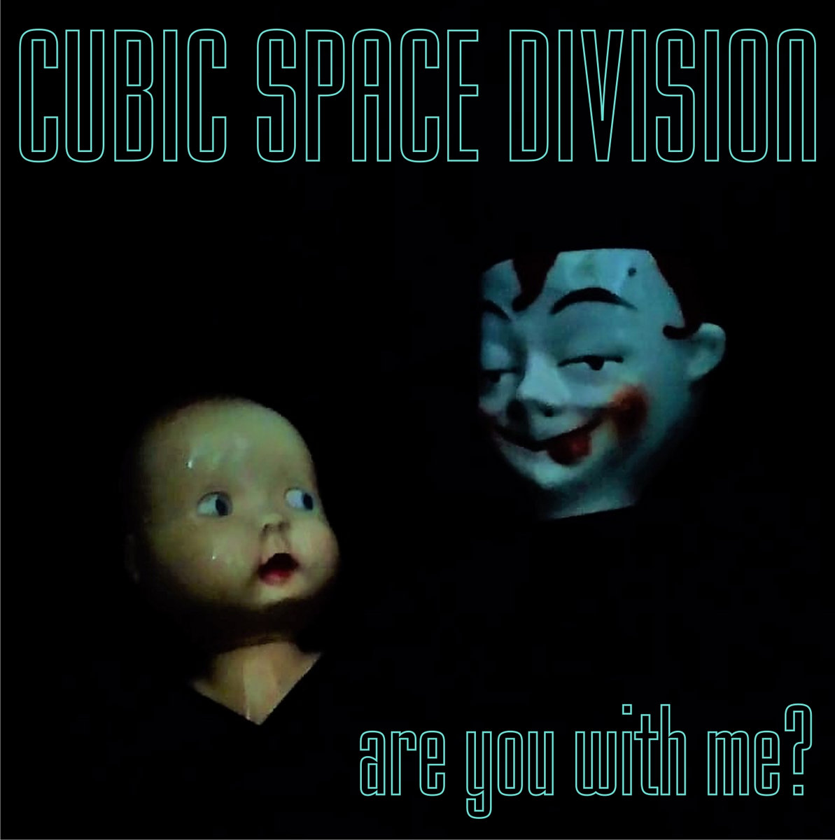 are you with me? | Cubic Space Division