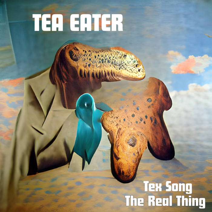 Tex Song | Tea Eater