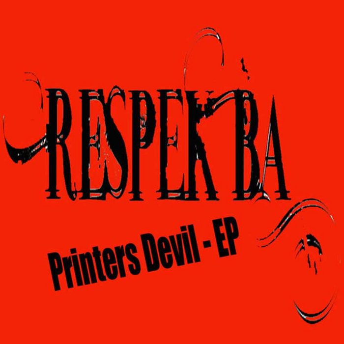 Printers Devil EP | Respek BA