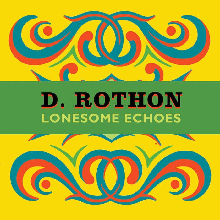 Lonesome Echoes | D. Rothon | Clay Pipe Music