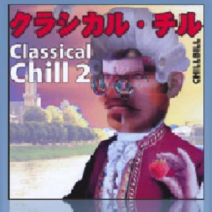 Classical Chill 2 | Chill Bill