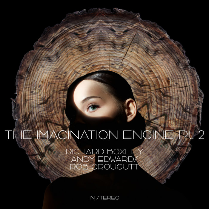 The Imagination Engine Part Two | Andy Edwards Rob Groucutt Richard ...