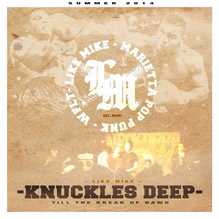Knuckles Deep | LIKE MIKE