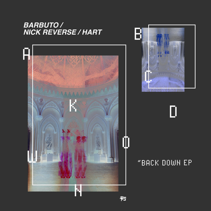Back Down EP | Barbuto, Nick Reverse, Hart | phobiq