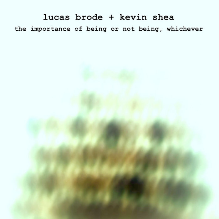 the importance of being or not being, whichever | Lucas Brode + Kevin ...