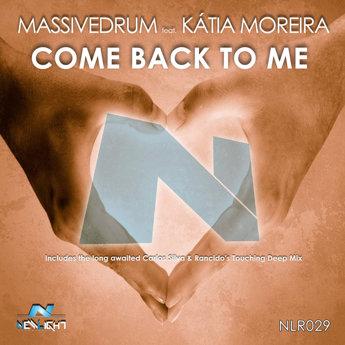 Come Back To Me | Massivedrum feat. Kátia Moreira | NewLight Records