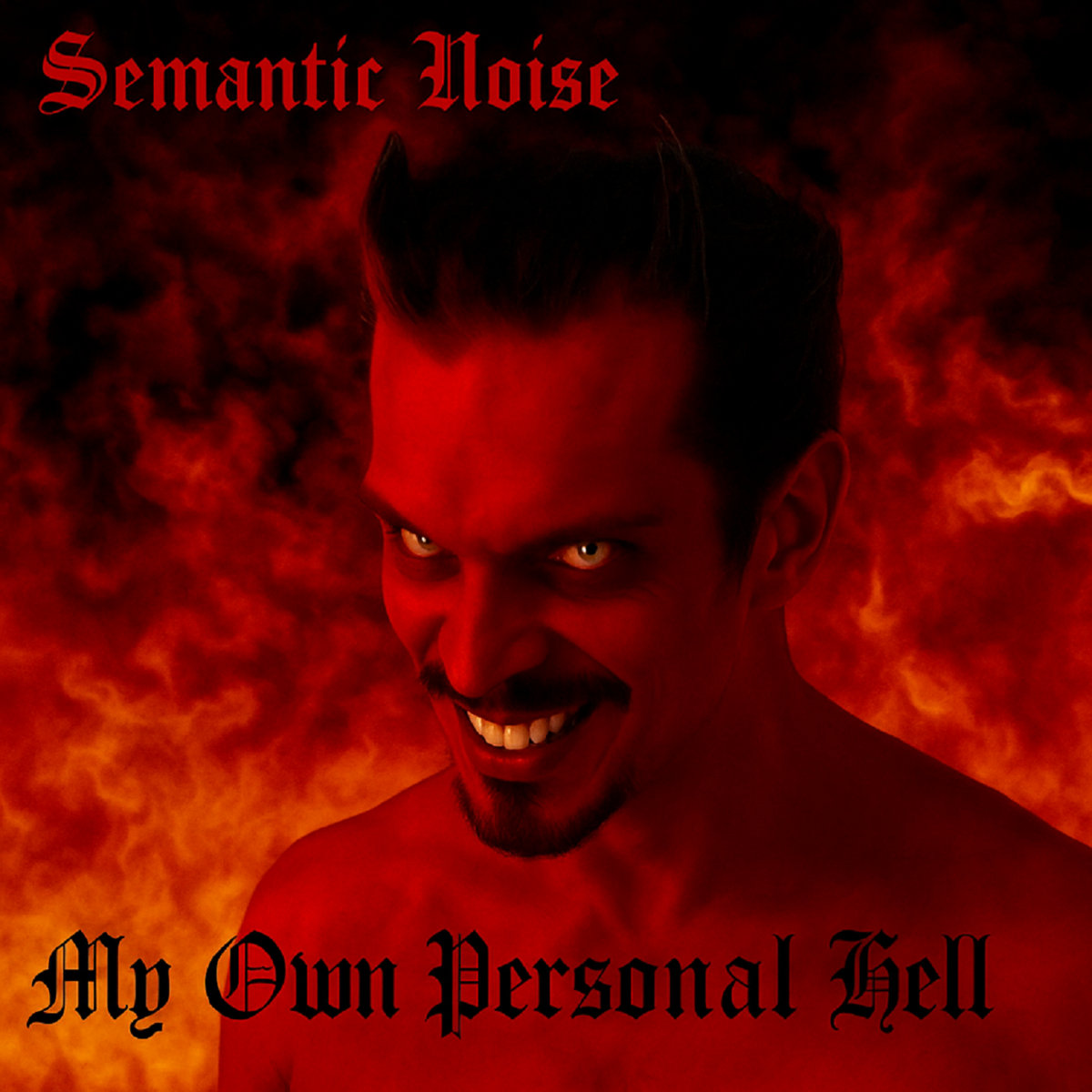 My Own Personal Hell | Semantic Noise