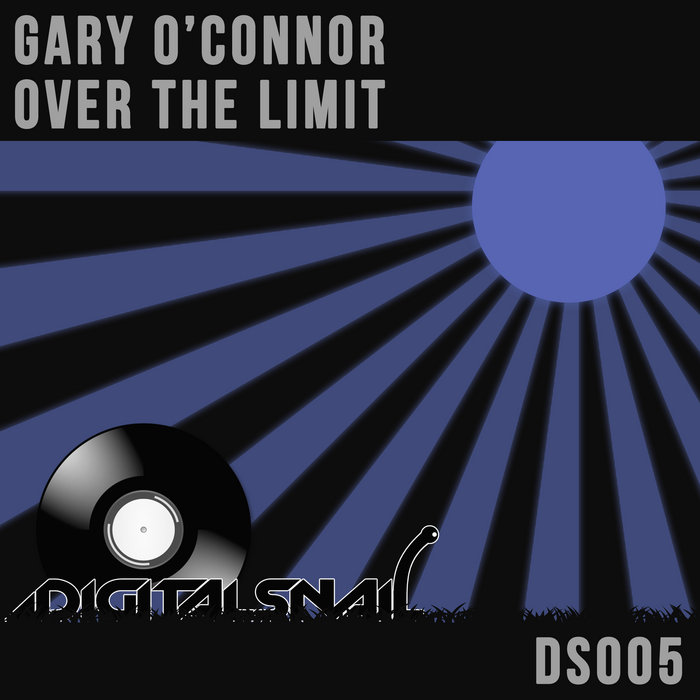 DS005 - Gary O'Connor - Over The Limit | Gary O'Connor | Gary O'Connor (The Snail, Henry Trotton ...