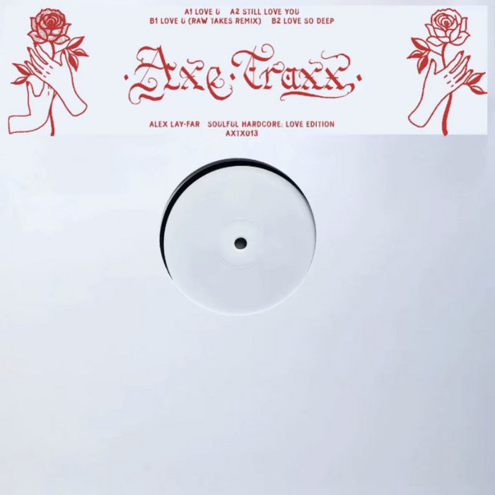 Alex Lay-Far - Soulful Hardcore: Love Edition (Inc. Raw Takes Remix ...