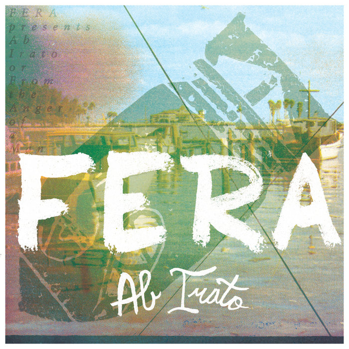 AB IRATO - From The Anger Of A Man | Fera