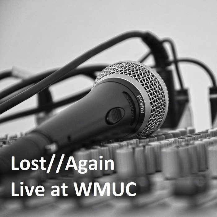 Live at WMUC | Lost//Again | Fractured Narratives