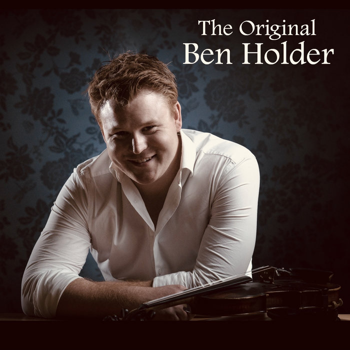 The Original Ben Holder | Ben Holder & Friends | Ben Holder
