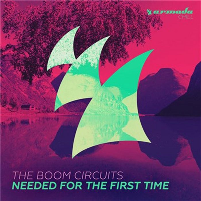Needed For The First Time | The Boom Circuits