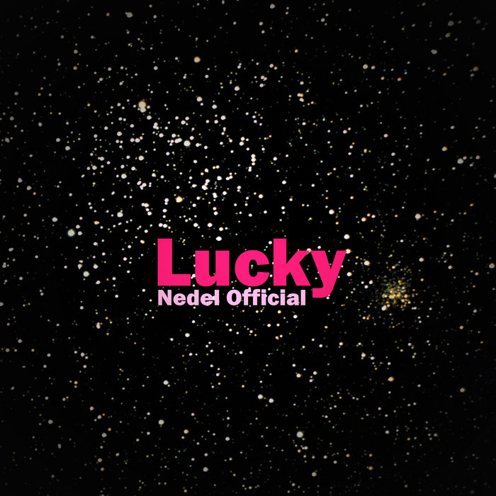 Lucky (Album 2016-2017) | Nedel Official | FDM studio production