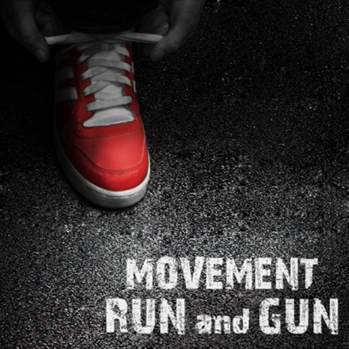 RUN and GUN | MOVEMENT