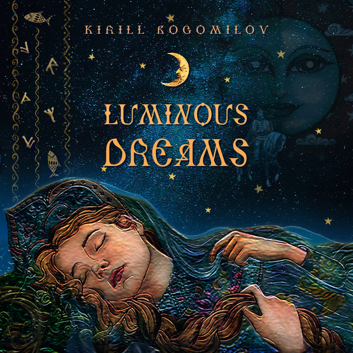 Luminous Dreams (2022) | Kirill Bogomilov | Kirill Bogomilov / Kanteleon