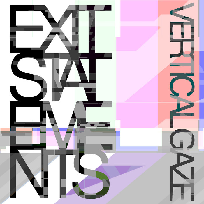 Vertical Gaze | Exitstatements | Triple Eye Industries