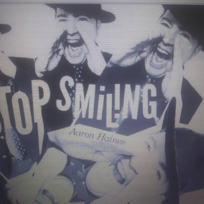 Stop Smiling | Aaron Haines