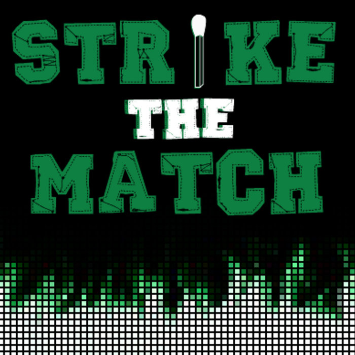 Self Titled | Strike The Match (Aaron Green) | Strike The Match