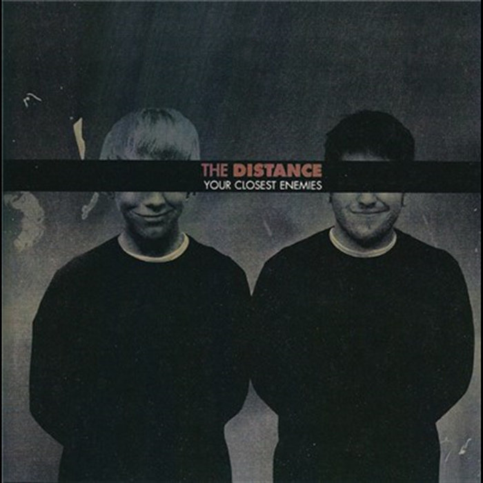 Your Closest Enemies | The Distance (6)